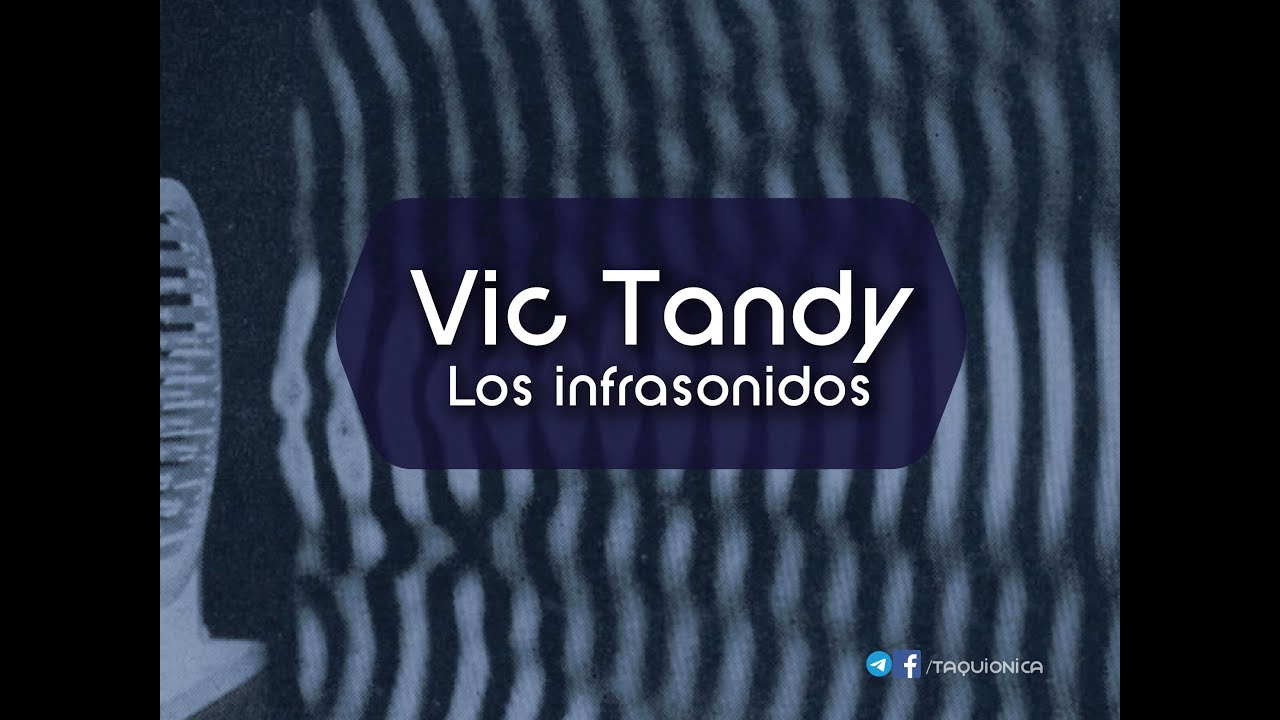 Vic Tandy, los infrasonidos y fenómenos inexplicables - YouTube