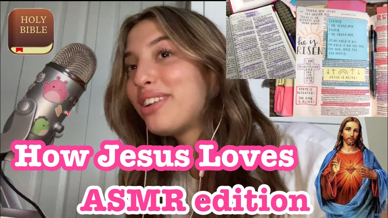 ASMR “How Jesus Loves” Sermon (based on Biblical Scripture) - YouTube
