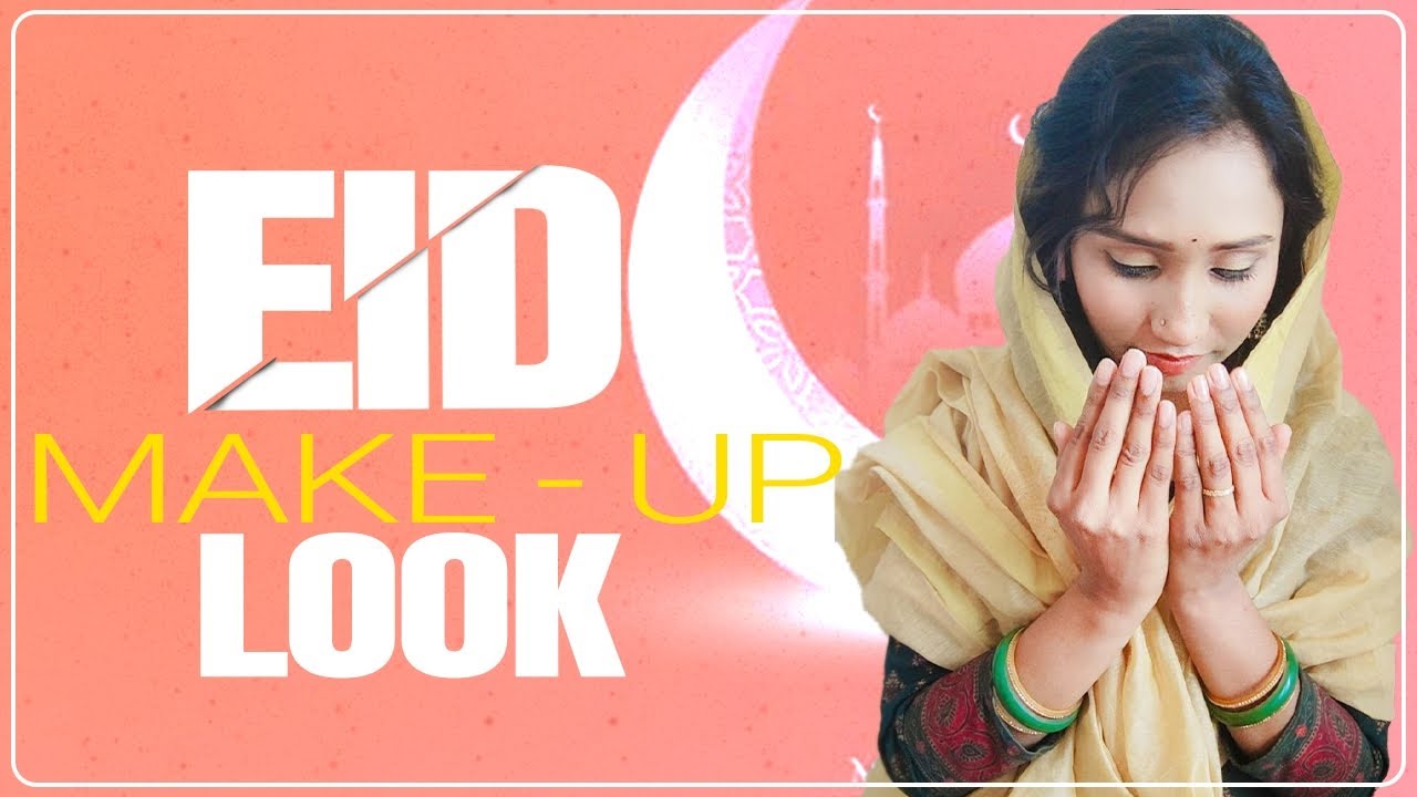 Eid Special Makeup Look | Eid Makeup Tutorial | - YouTube