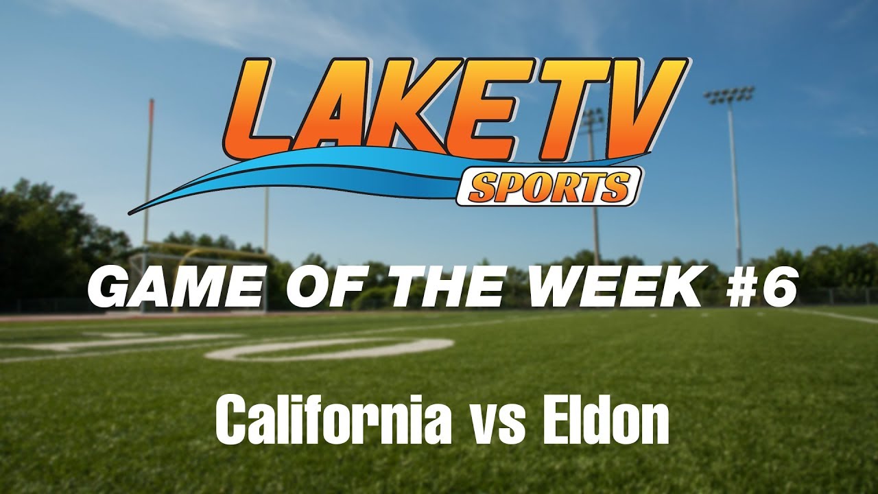 High School Football Game of the Week #6 | California vs Eldon - YouTube