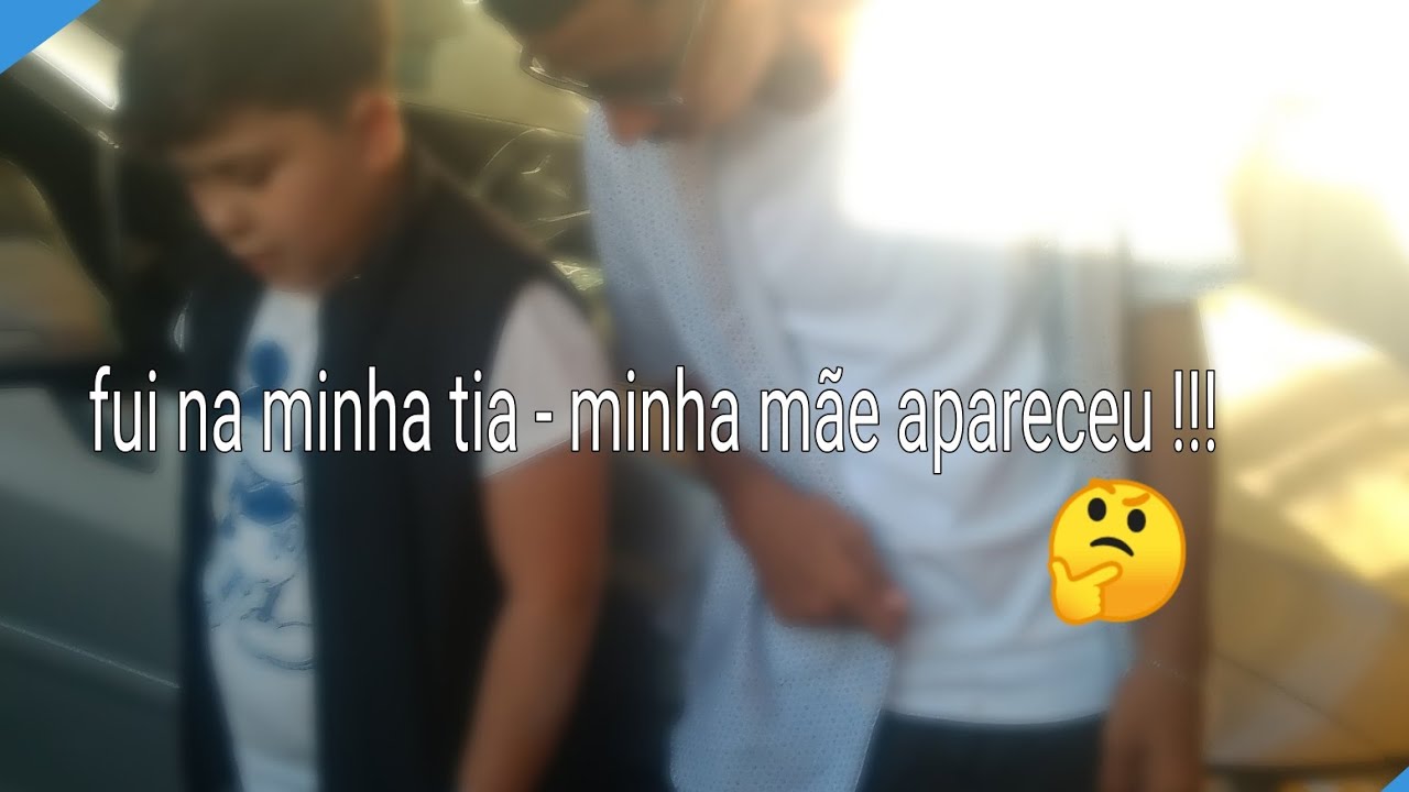 Fui Na Minha Tia Minha Mãe Apareceu Youtube