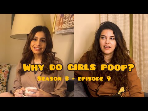 Do girls poop? ft. Salonie Patel and Srishti Ganguli | Two Girls & Two Cups - EP09
