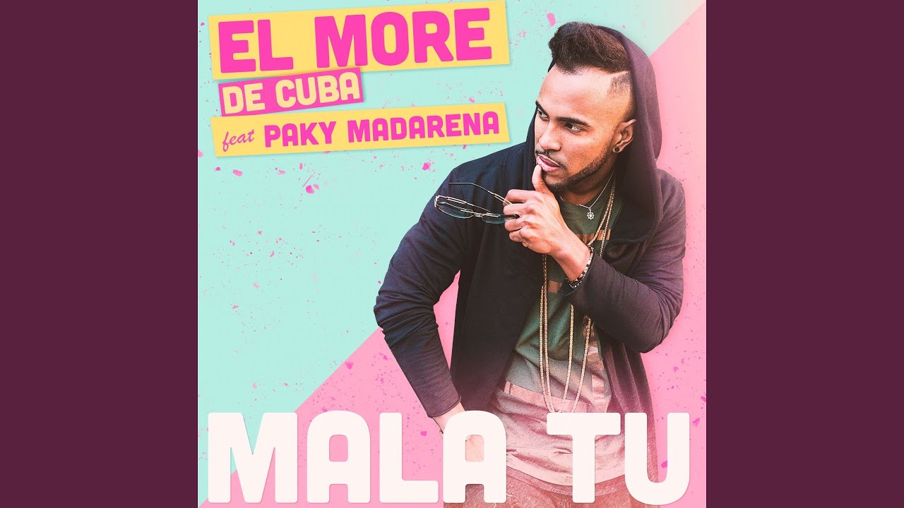 Mala Tu (feat. Paky Madarena) - YouTube