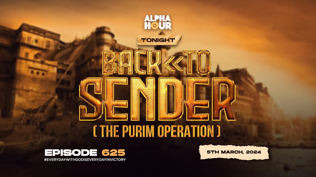 ALPHA HOUR EPISODE 625 || 5TH MARCH,2024 - YouTube