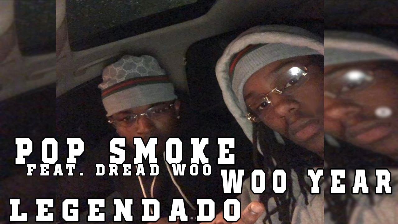Pop Smoke ft. Dread Woo - Woo Year (Legendado/Tradução) - YouTube