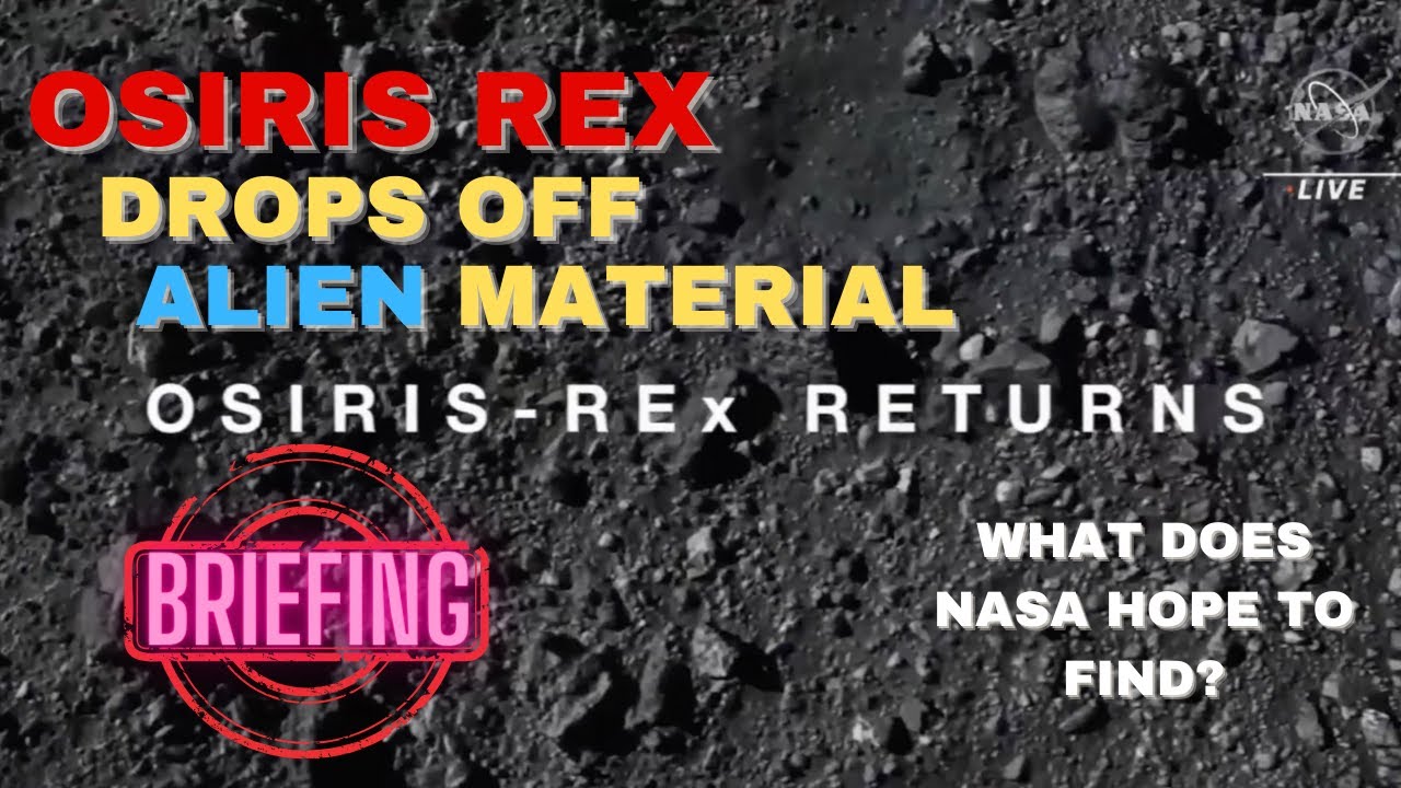 OSIRIS REX Drops off Alien Material- NASA BRIEFING! #nasa #space - YouTube