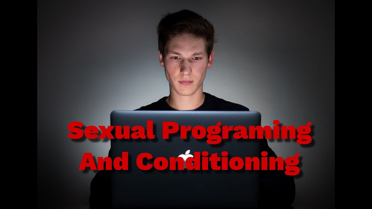Sexual Programing And Conditioning - YouTube
