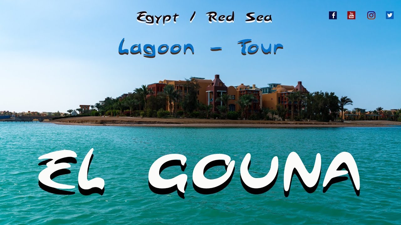 EL GOUNA / Lagoon - Tour - YouTube