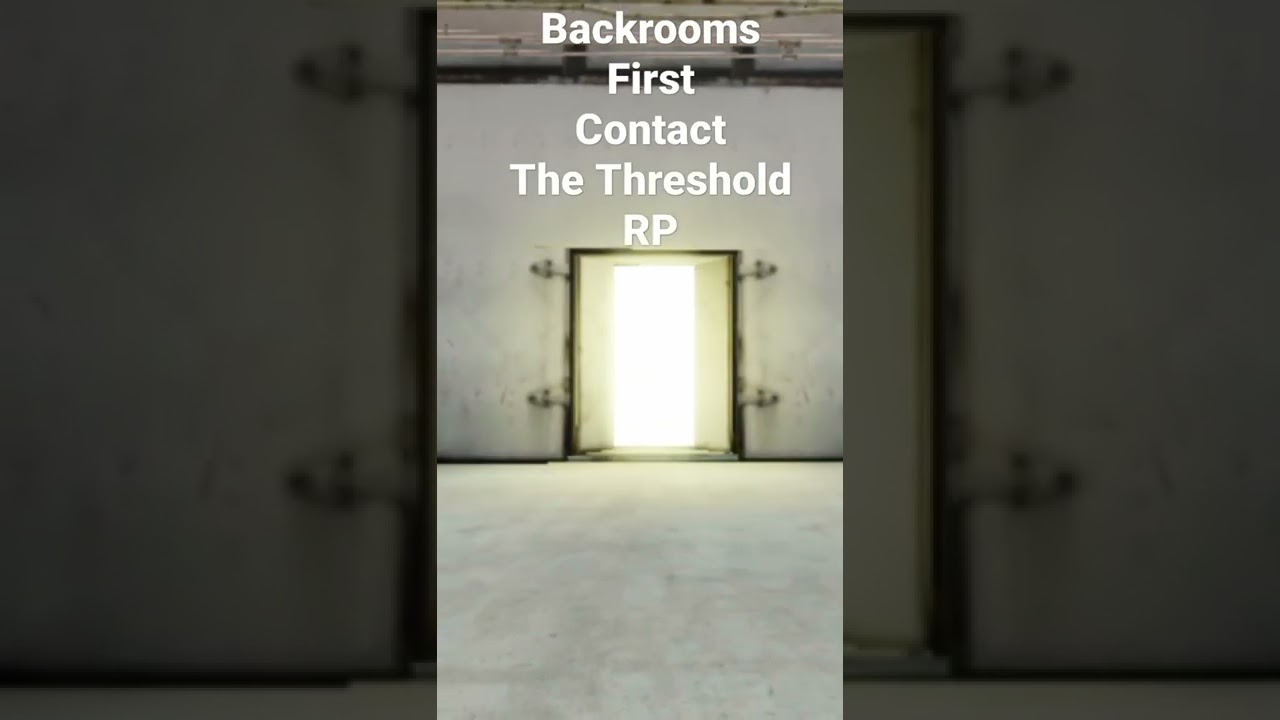 The Threshold RP First Contact Backrooms - YouTube