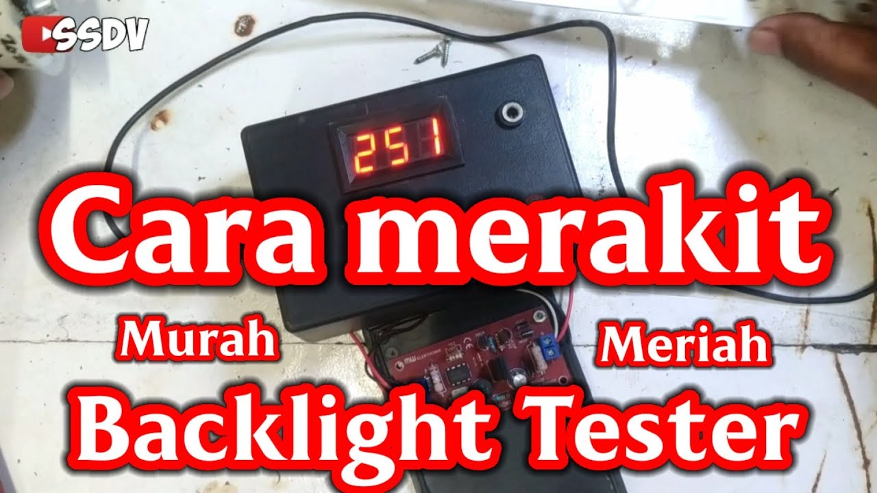 Cara merakit backlight tester untuk alat servis LED tv, lampu LED , Dll ...