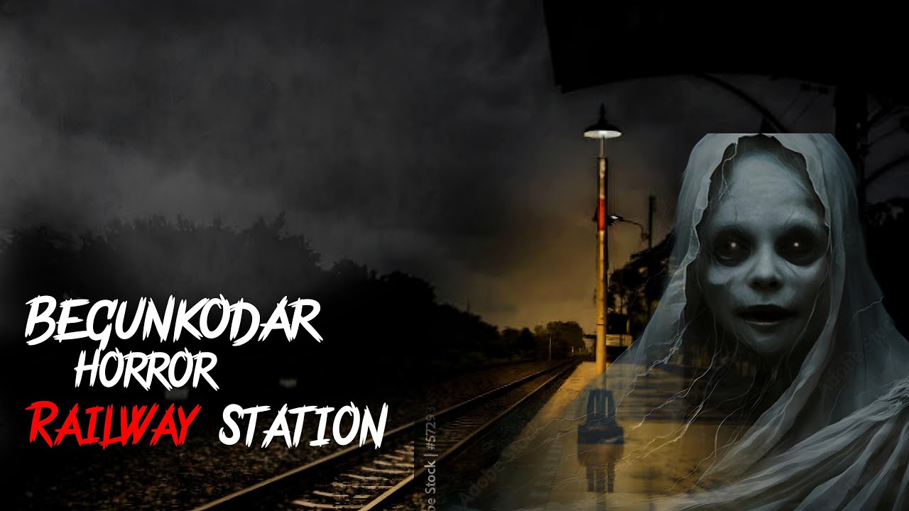 Begun Kodar Horror Railway Station | Horror Railway Satation - YouTube