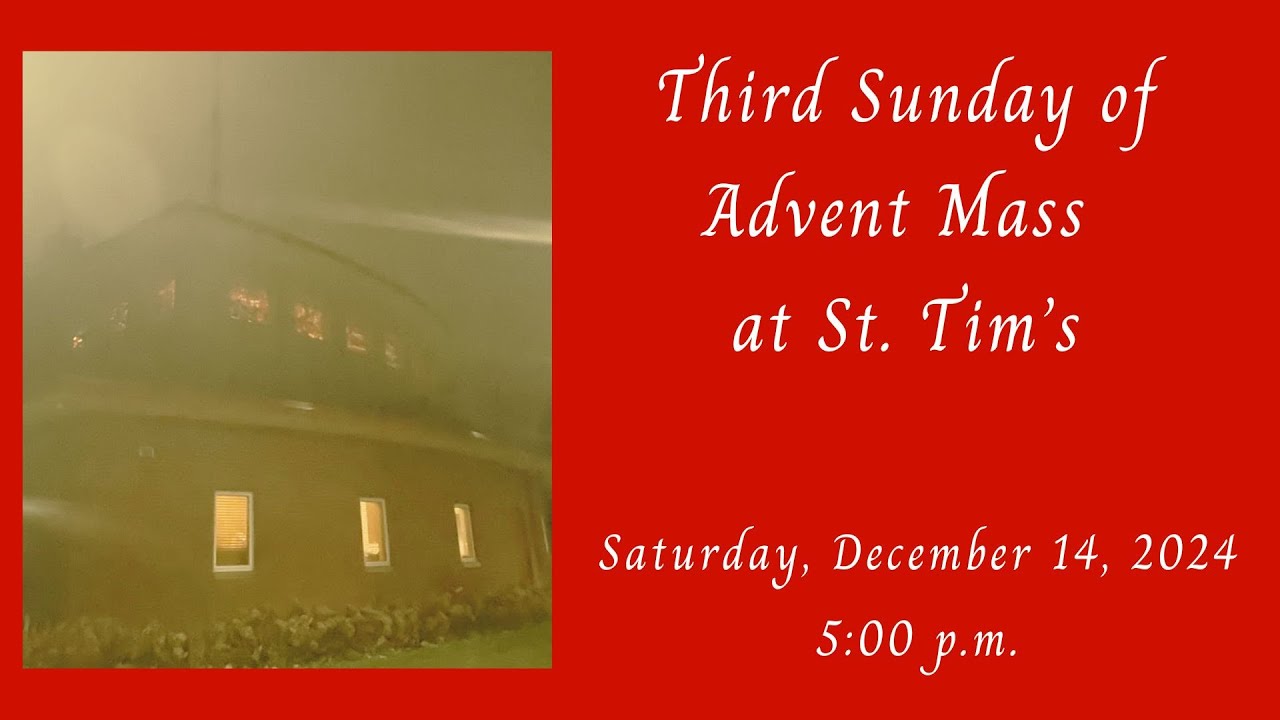 Mass at St. Tim's, December 14, 2024 - YouTube