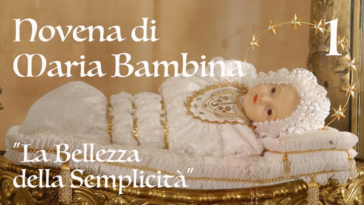 30 agosto 2024 - Novena di Maria Bambina: La Semplicità di Dio - YouTube