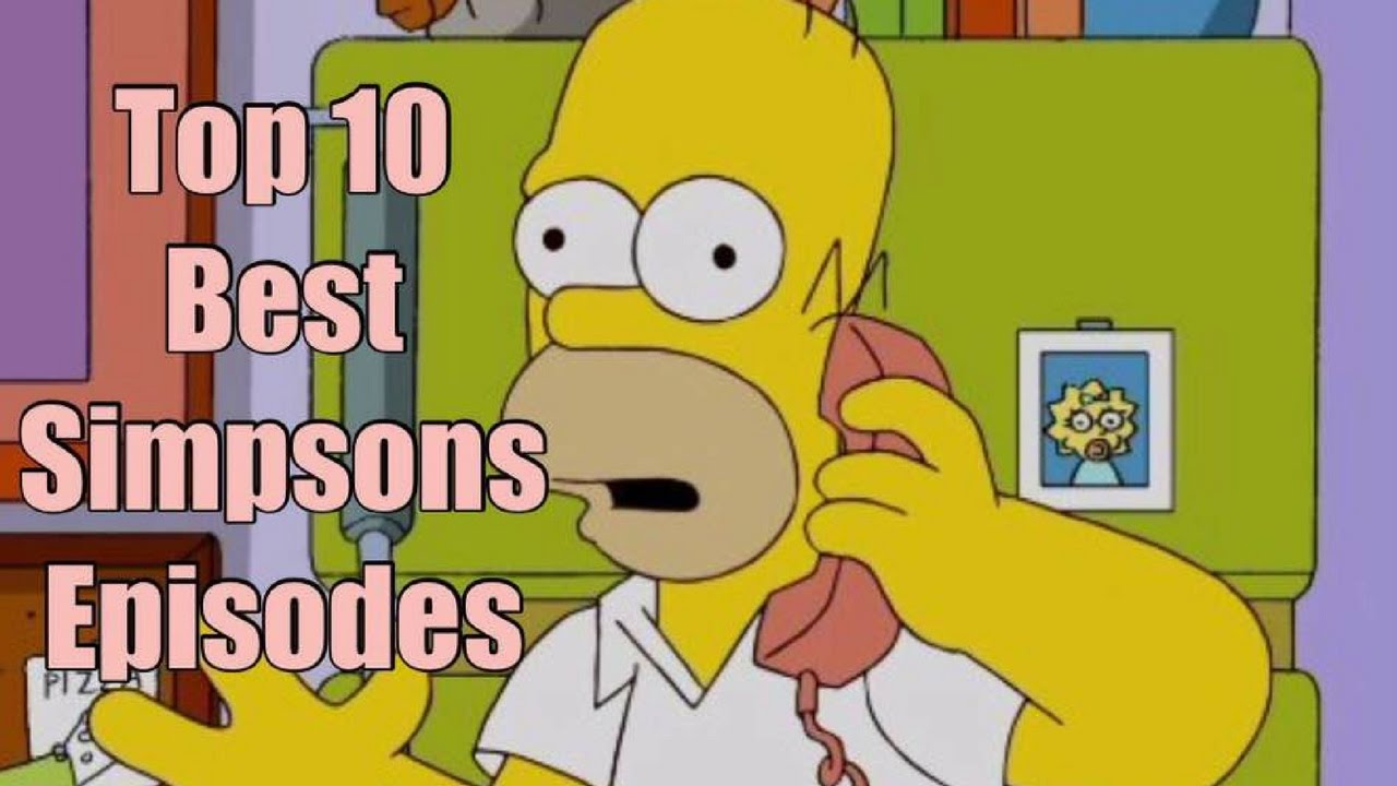 Top 10 Best Simpsons Episodes - YouTube