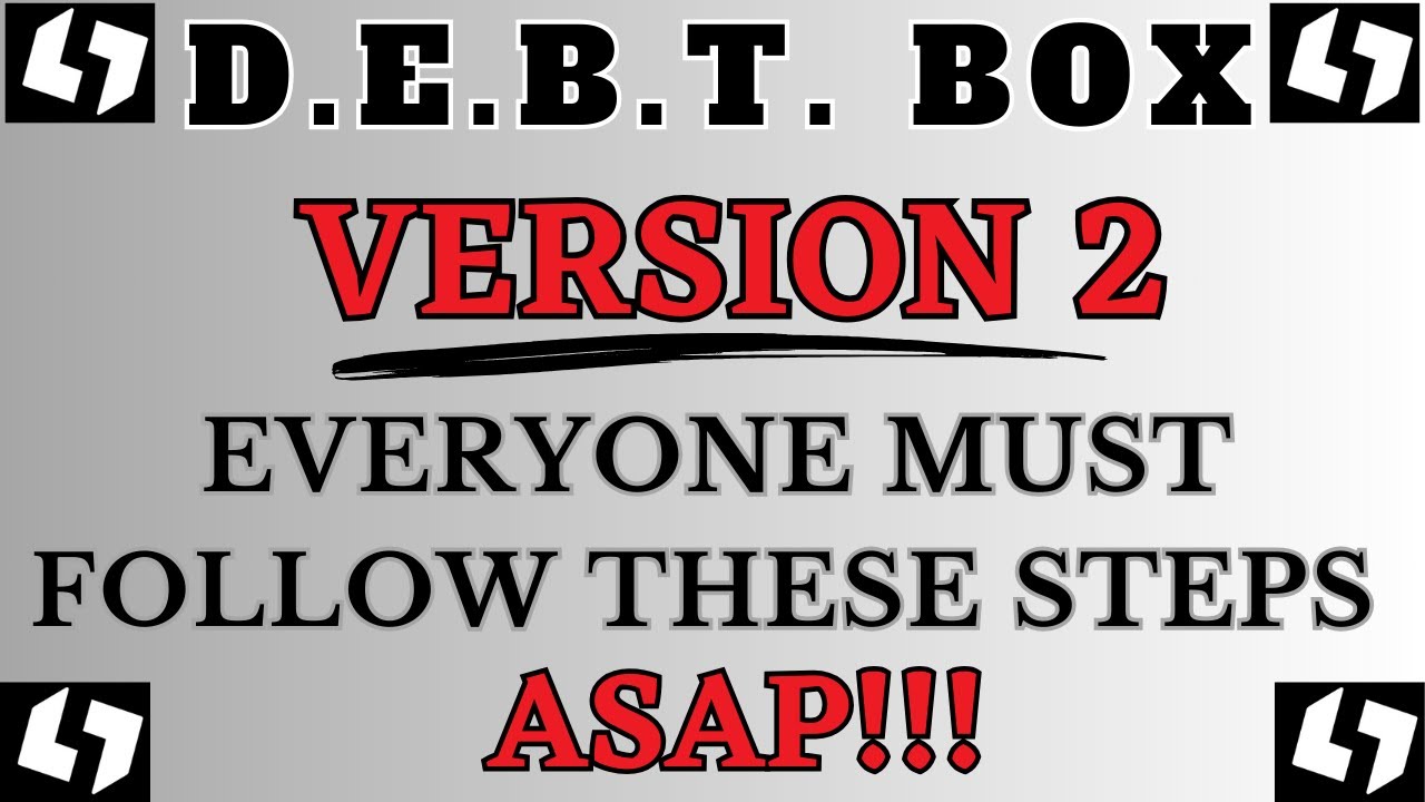 The DEBT BOX: How to Prepare for Version 2 - YouTube