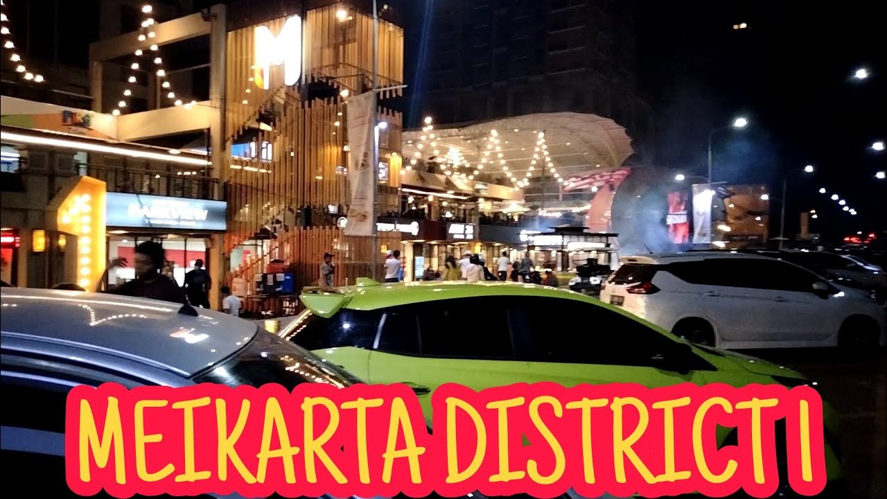 INDAH NYA MEIKARTA CIKARANG MALAM HARI DISTRICT 1 - YouTube