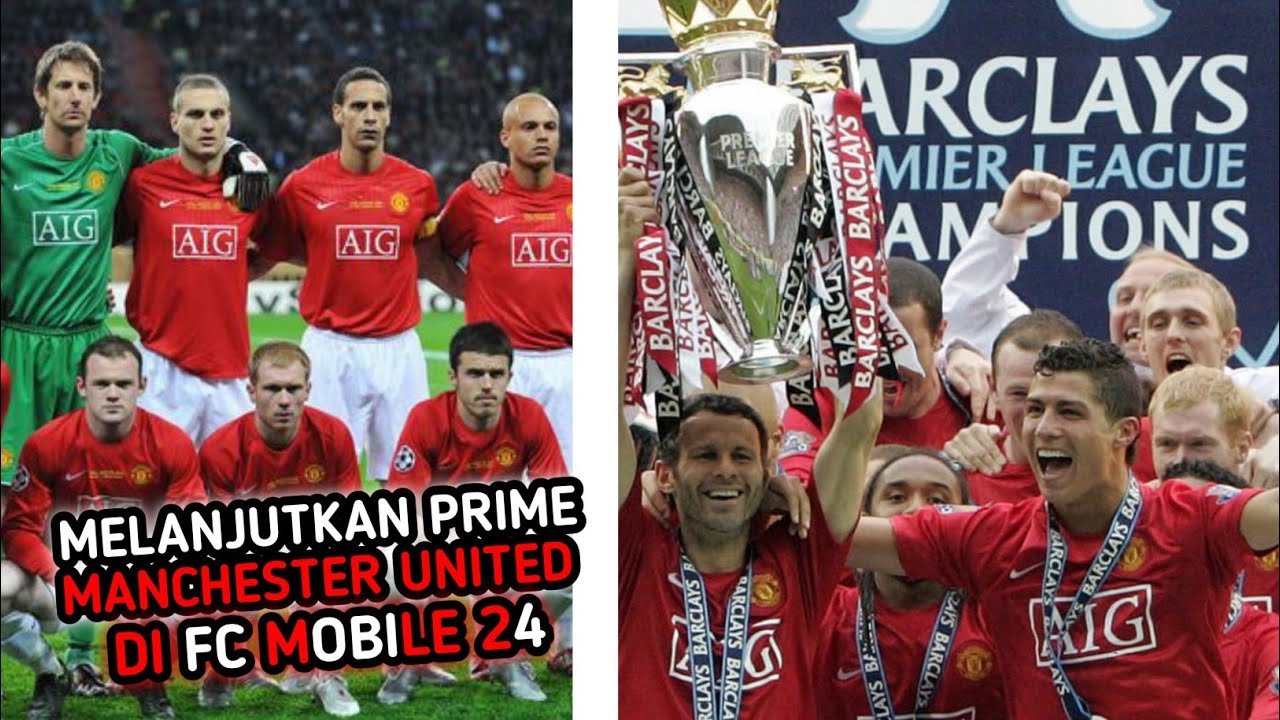 MENGEMBALIKAN MASA PRIME MANCHESTER UNITED DI FC MOBILE 24 !!! PART 1 ...
