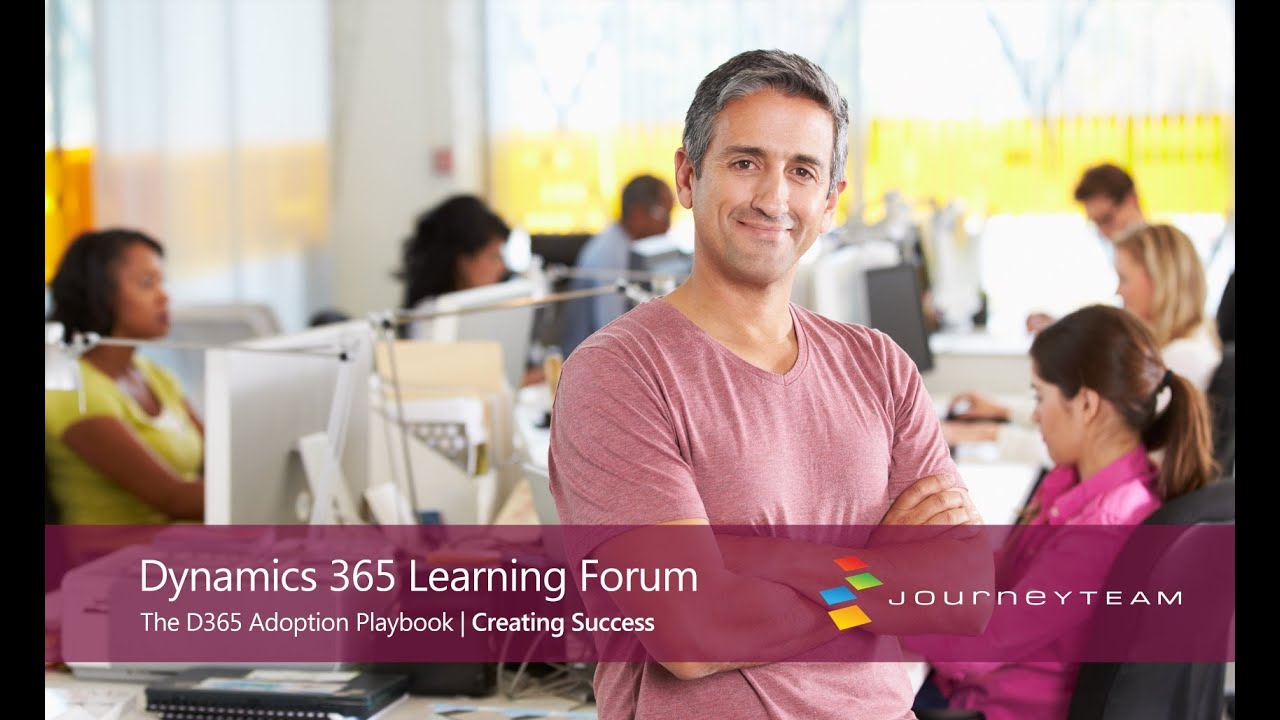 Dynamics 365 Adoption Playbook from JourneyTEAM - YouTube