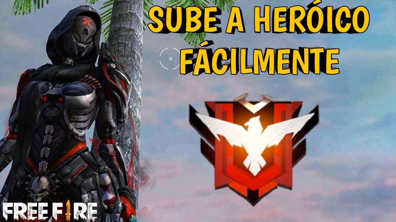 COMO SUBIR A HEROICO EN FREE FIRE|| CONSEJOS 2019 - YouTube