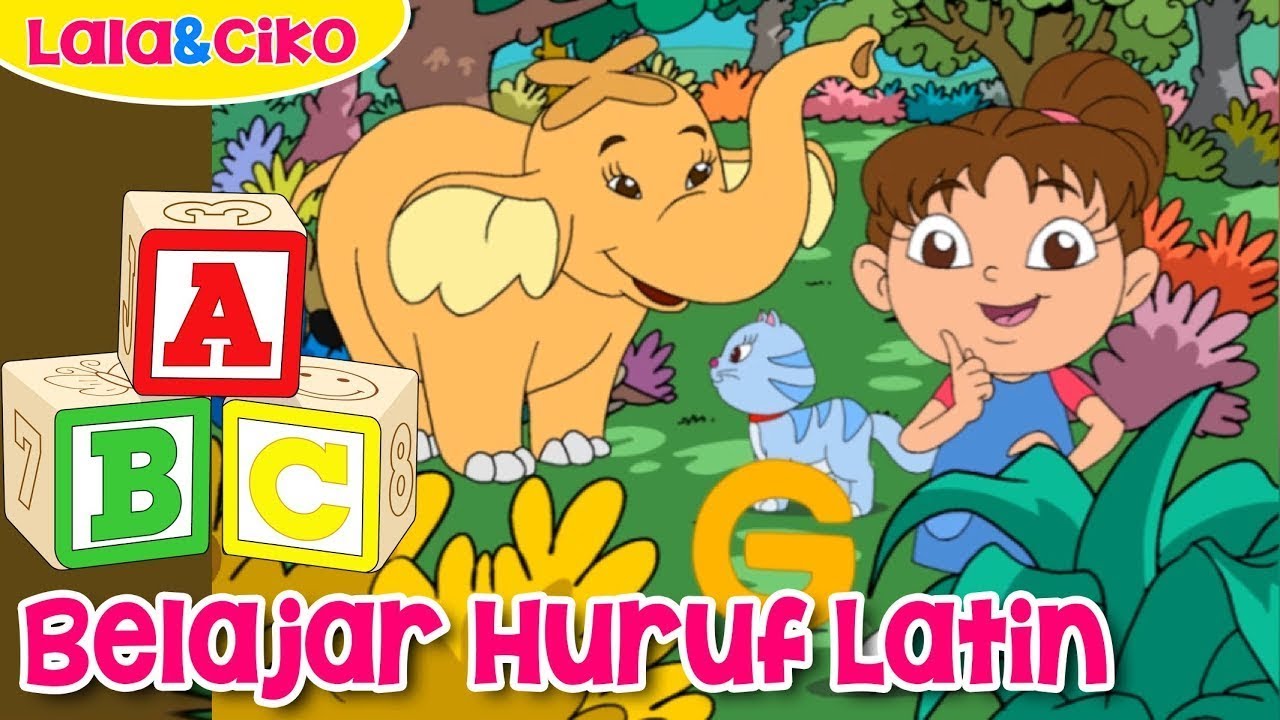 Belajar Mengenal Huruf Latin Part 2 Lala dan Ciko Kartun Anak Channel - YouTube