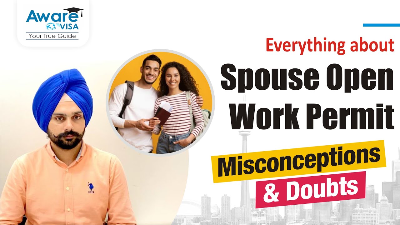 Everything About Spouse Open Work Permit Misconceptions Doubts everything-about-spouse-open-work-permit-misconceptions-doubts