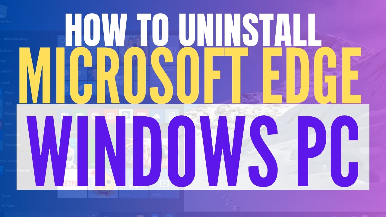 How To Uninstall Microsoft Edge in Windows 10 & 11 (2025) - Quick ...