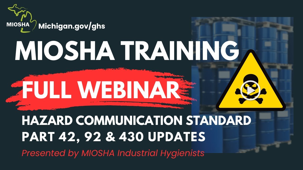 MIOSHA Hazard Communication Standard Webinar – May 29, 2025 - YouTube