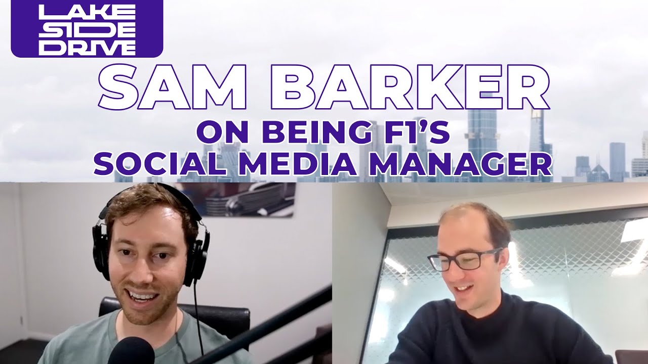 F1 Social Media Manager - Sam Barker | Lakeside Drive F1 Podcast - YouTube