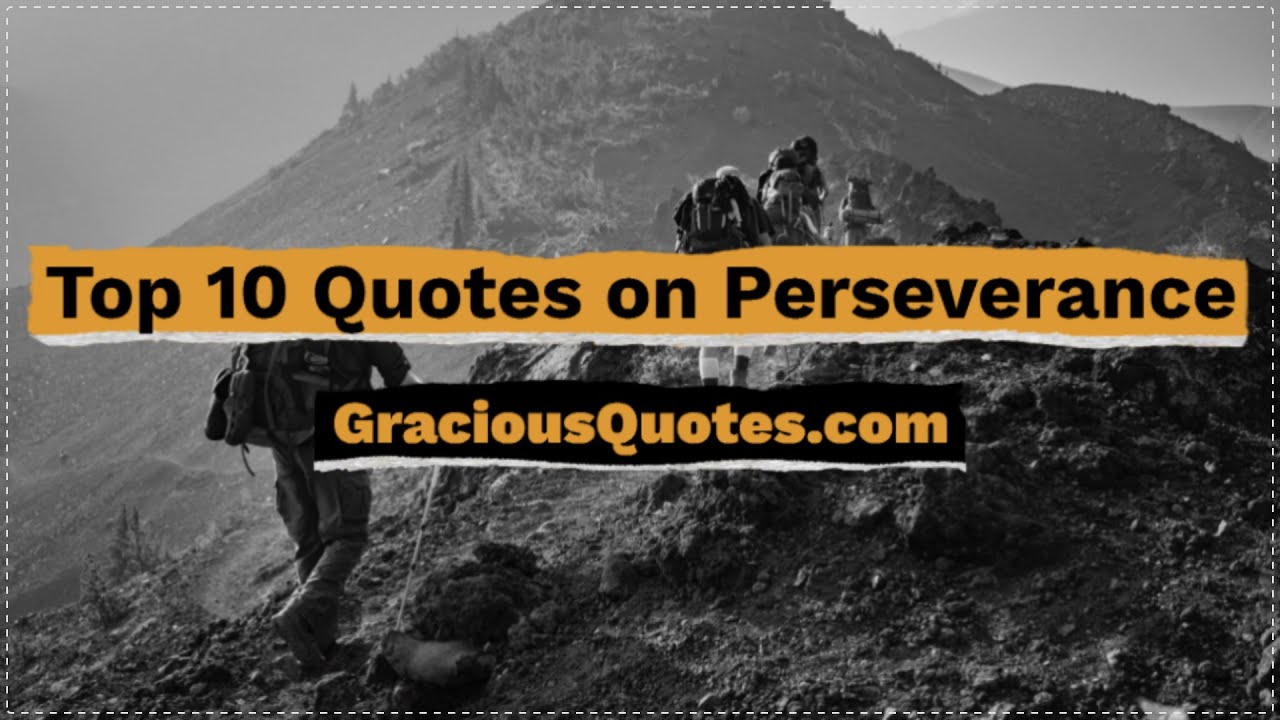 Top 10 Quotes On Perseverance Gracious Quotes YouTube Top 10 Quotes On Perseverance Gracious Quotes YouTube