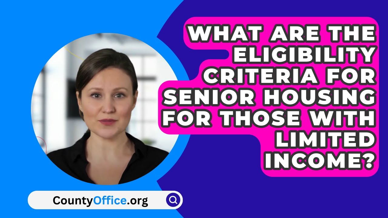 What Are The Eligibility Criteria For Senior Housing For Those With ...