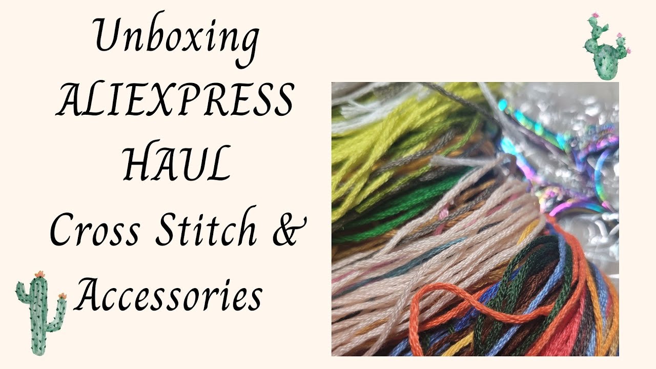 UNBOXING ALIEXPRESS HAUL - CROSS STITCH KITS & ACCESSORIES PART 1 # ...