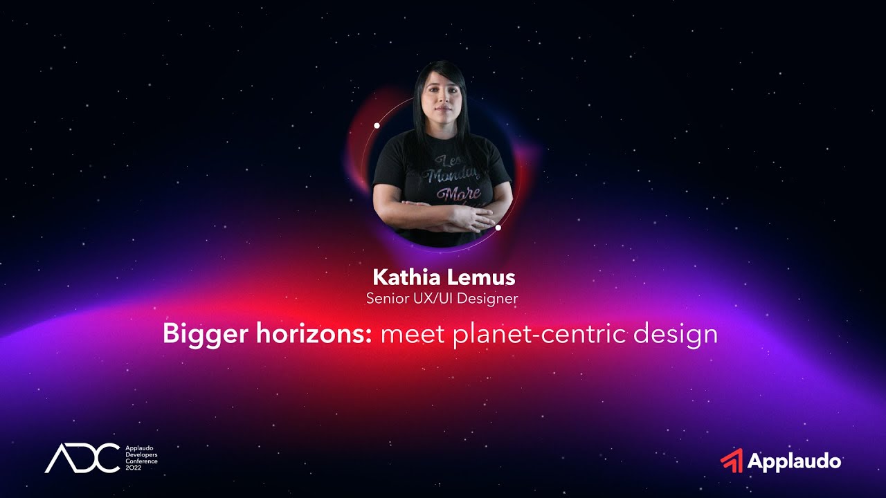 Bigger horizons: meet planet-centric design | Kathia Lemus | ADC2022 ...