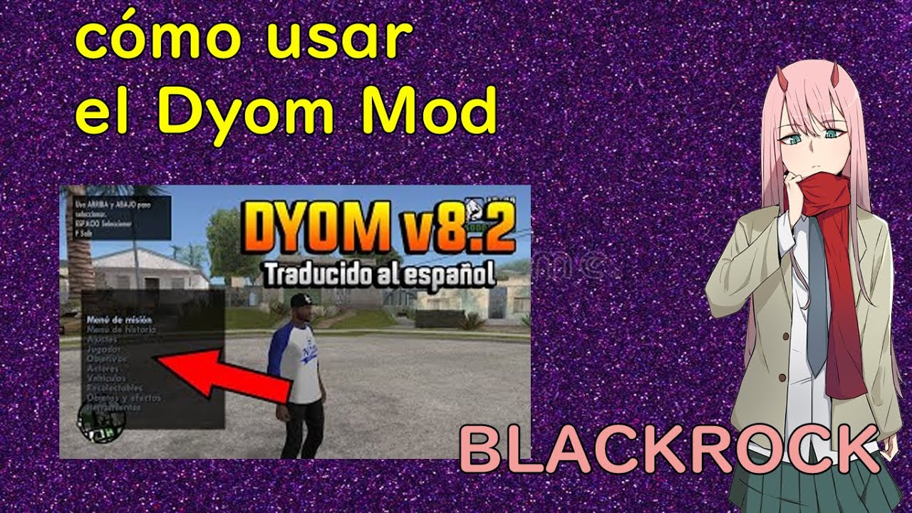 Como Usar el Dyom Mod (Nivel Novato) (Loquendo) - YouTube