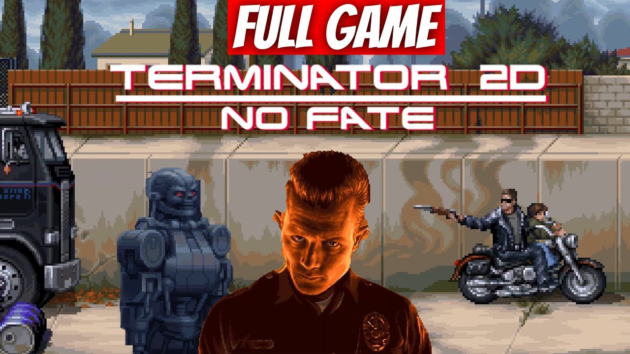 Terminator 2D NO FATE FULL GAME | Gameplay Walkthrough - YouTube