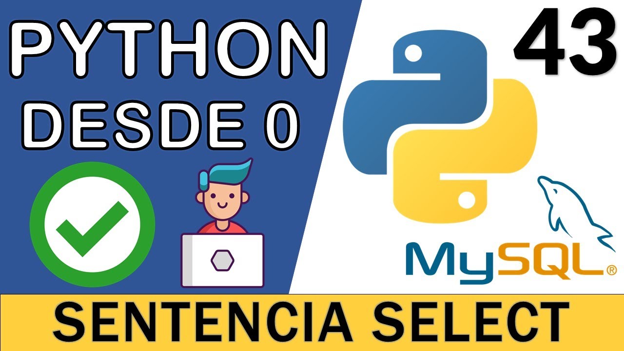 Sentencia SELECT (Leer Registros) de Base de Datos MySQL 🐬 | Curso Python 3 🐍 # 43 - YouTube