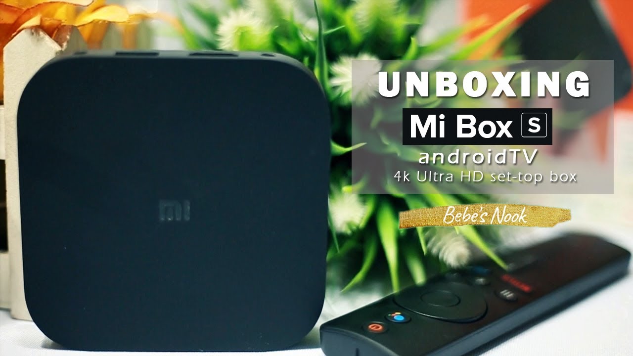 Mi Box S ANDROID TV | UNBOXING AND SETUP - TURN YOUR ORDINARY TV INTO ...
