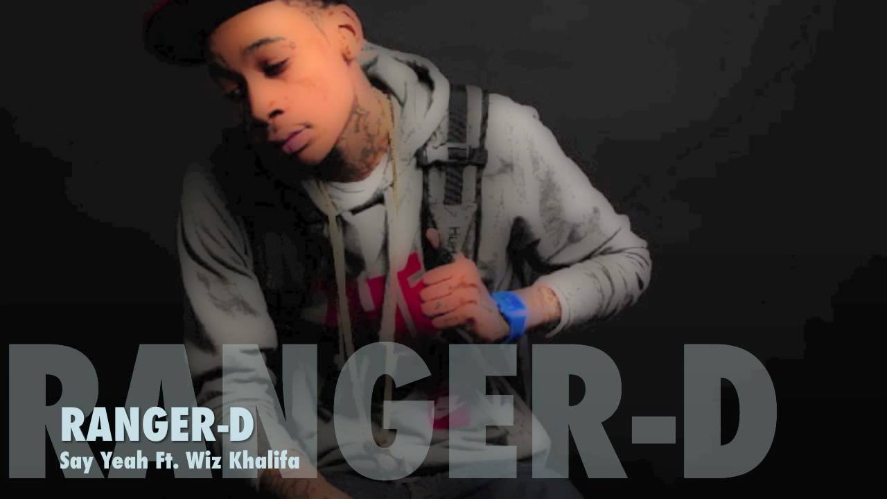 Say Yeah - Ranger-D Ft. Wiz Khalifa (Remix) - YouTube