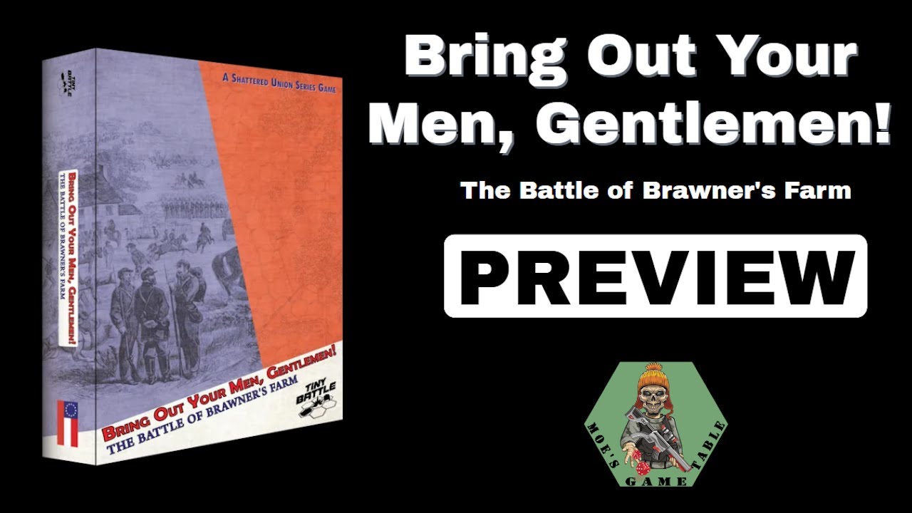 Bring Out Your Men, Gentlemen! from Tiny Battle Publishing Preview - YouTube