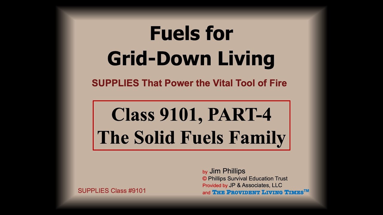 Fuels for Grid–Down Living PART-4 of 6, The Solid Fuels Family ...