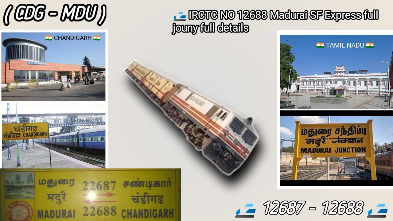 12688 Madurai SF Express full jouny | CHANDIGARH to Madurai | ( CDG ...
