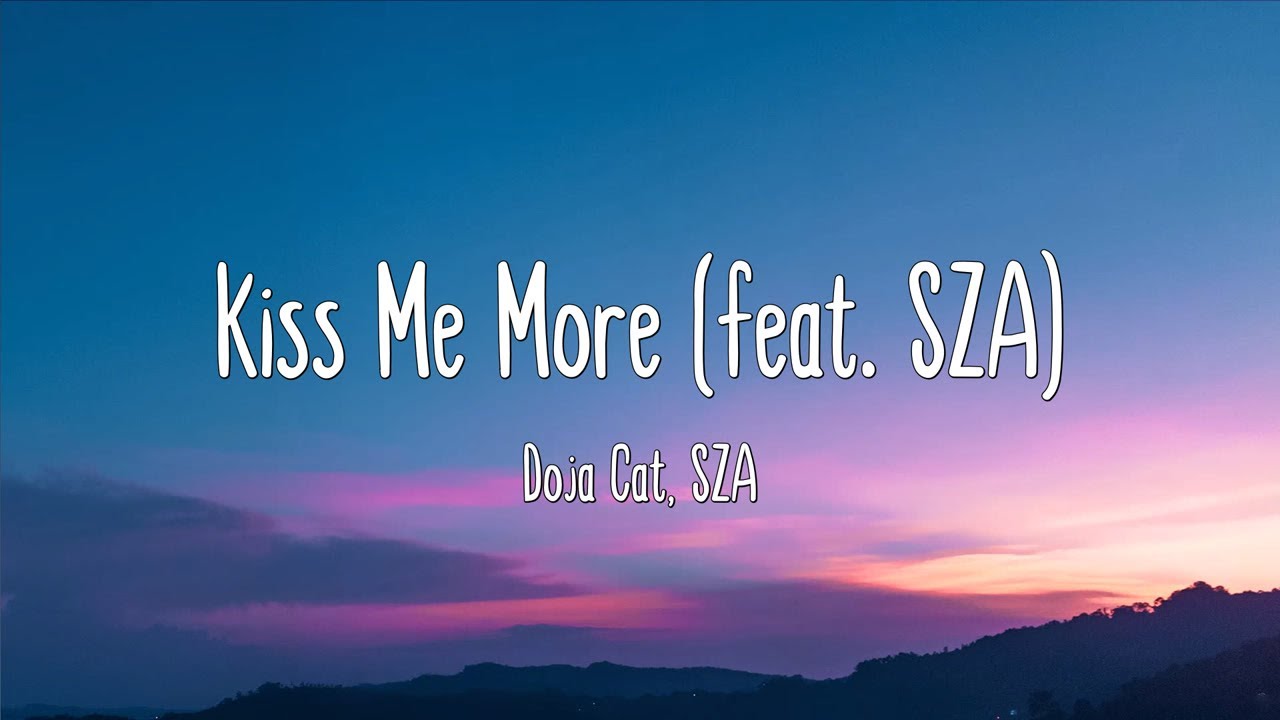 Kiss Me More (feat. SZA) - Doja Cat, SZA (Lyrics) - YouTube