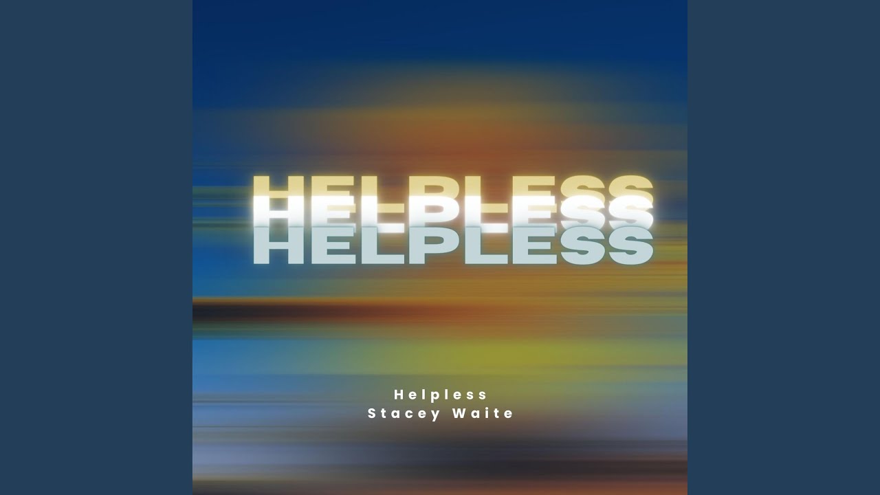 Helpless - YouTube