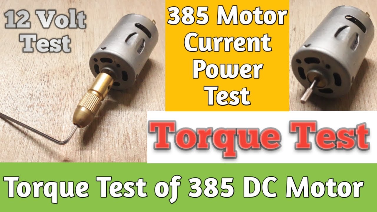 RS 385 DC Motor Torque Test, Current Test - YouTube