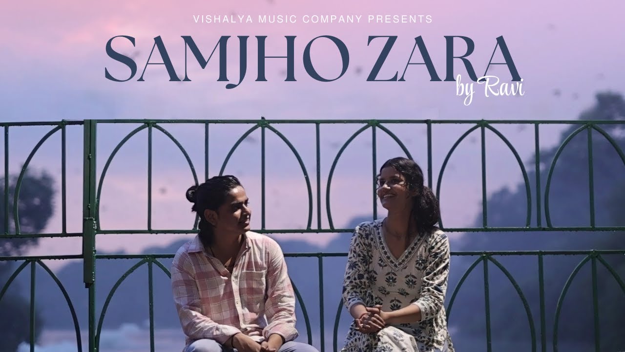 Ravi - Samjho Zara (Official Music Video) - YouTube