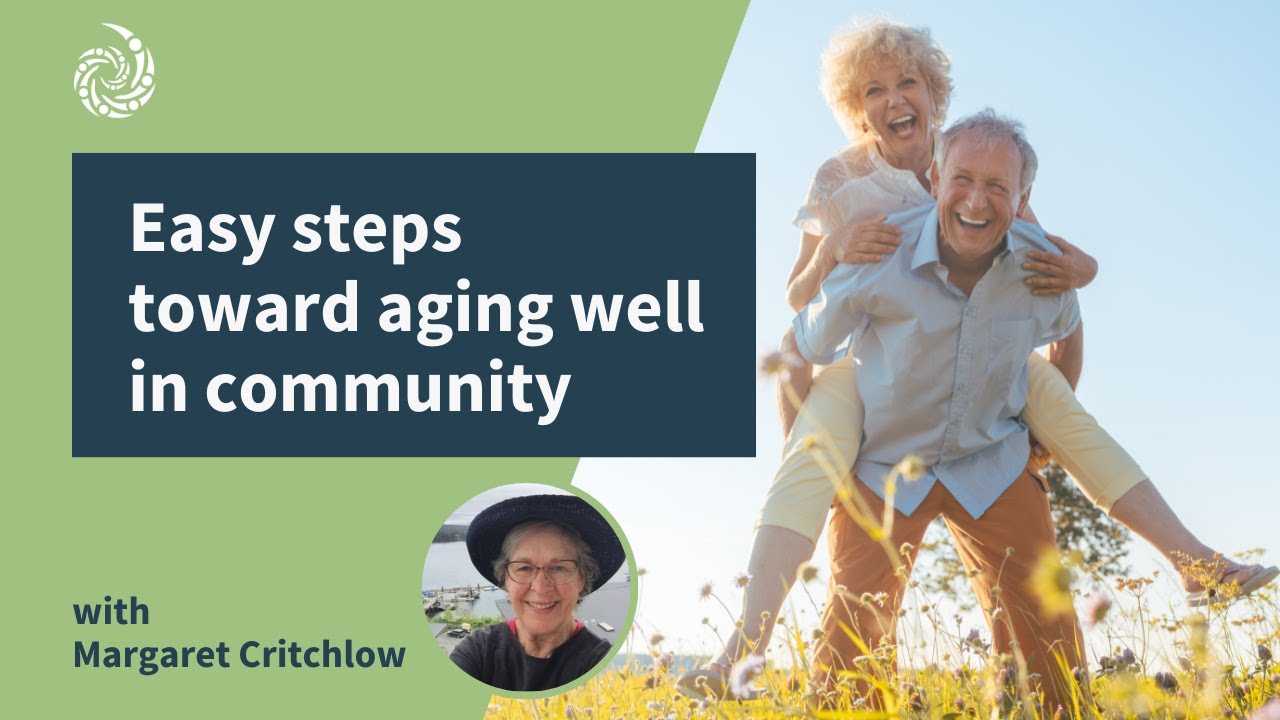 Easy Steps Toward Aging Well in Community - YouTube
