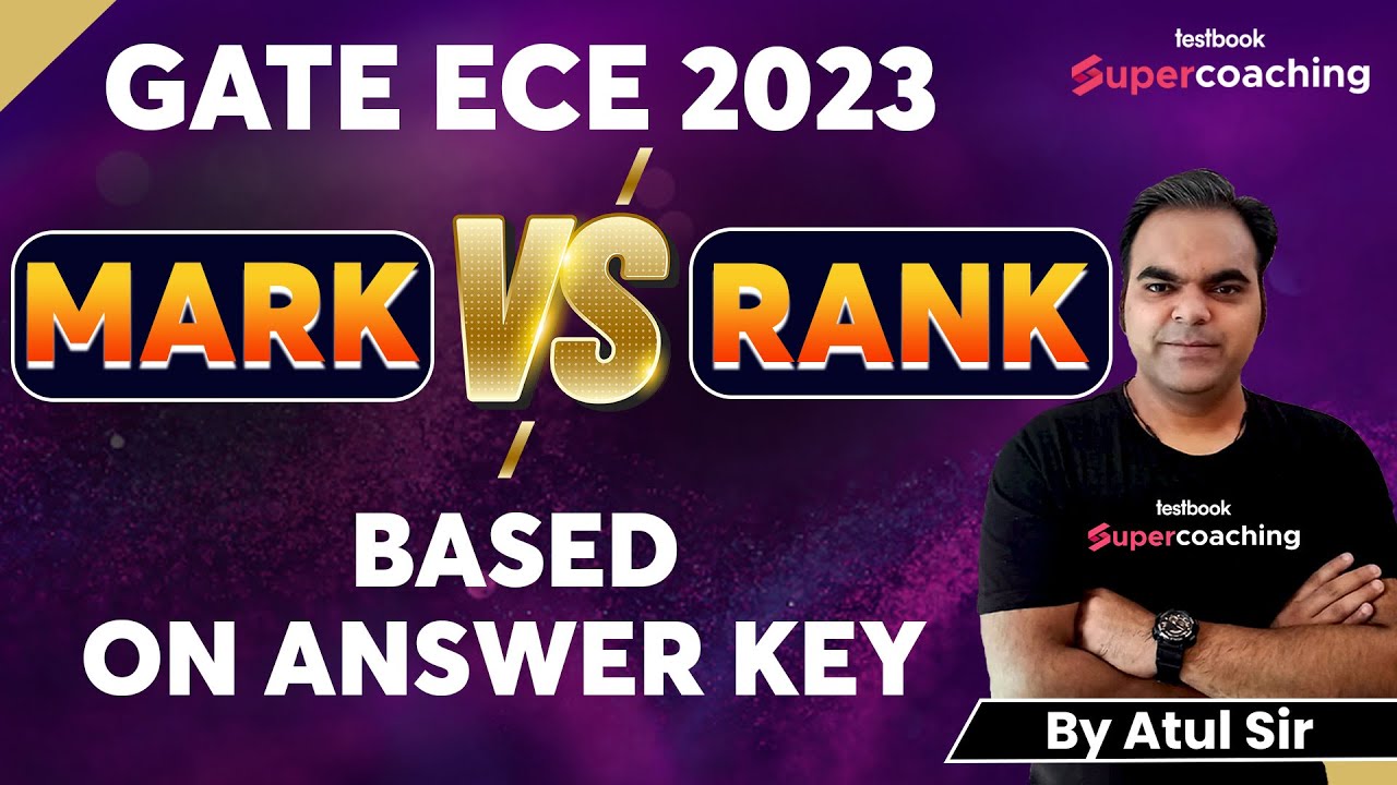 GATE ECE Mark vs. Rank 2023 | Expected Cut-off and Marks Vs Rank ...