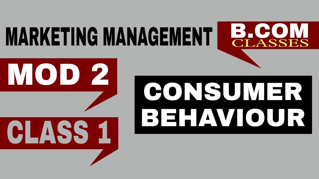 Marketing Management|Consumer Behaviour Class 1 - YouTube
