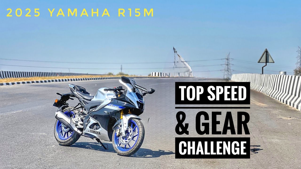 2025 Yamaha R15M Top Speed & Gear Challenge | Break Test | - YouTube