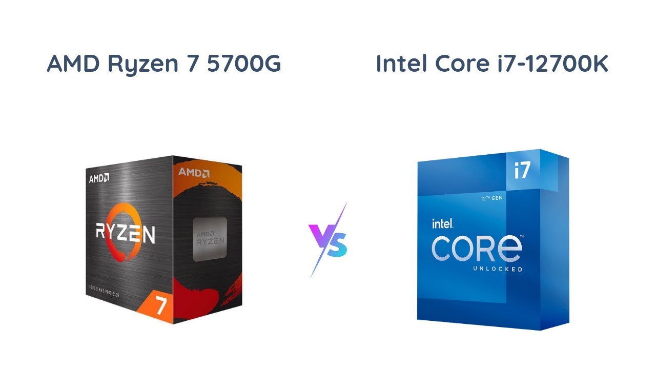 AMD Ryzen 7 5700G vs Intel Core i7-12700K: Which Processor Reigns ...
