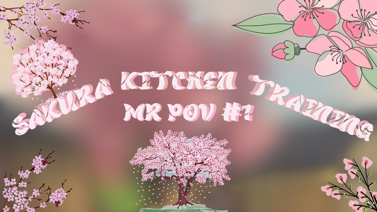 SAKURA KITCHEN TRAINING | MR POV (ROBLOX) - YouTube